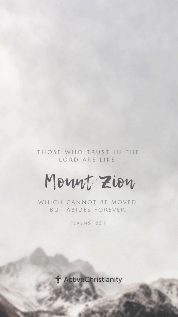 Psalm 125 1 Bibleverse Wallpaper Those Who Trust In The Lord Are Like